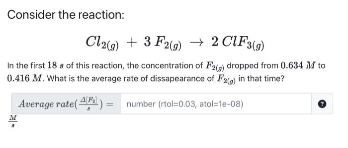 Solved Consider the reaction: Cl2(g) + 3 F2(g) → 2 ClF3(g) | Chegg.com