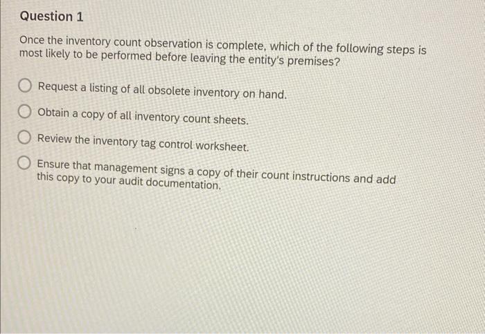Solved Once the inventory count observation is complete, | Chegg.com