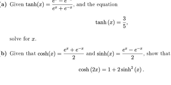 Solved a) Given tanh(x) and the equation ex + e- 3 tanh (z) | Chegg.com