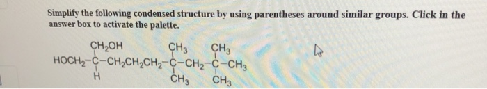 Solved Simplify the following condensed structure by using | Chegg.com