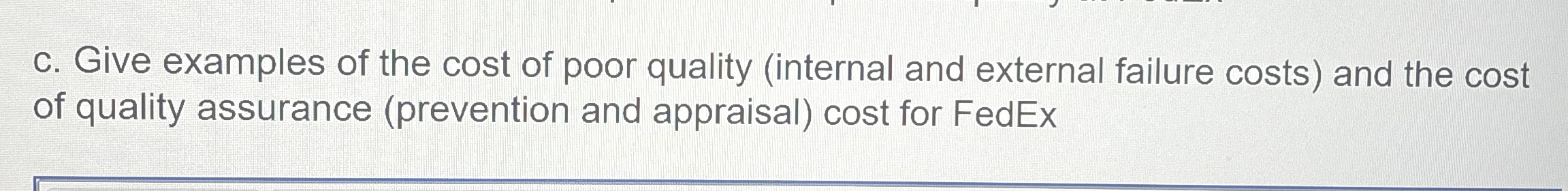 Solved c. ﻿Give examples of the cost of poor quality | Chegg.com