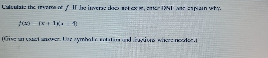 Solved Calculate the inverse of f. ﻿If the inverse does not | Chegg.com