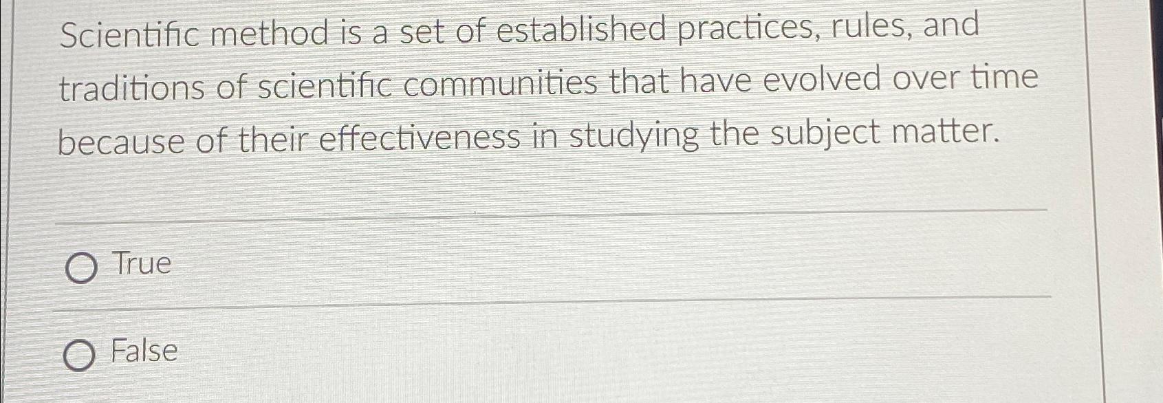 Solved Scientific method is a set of established practices, | Chegg.com