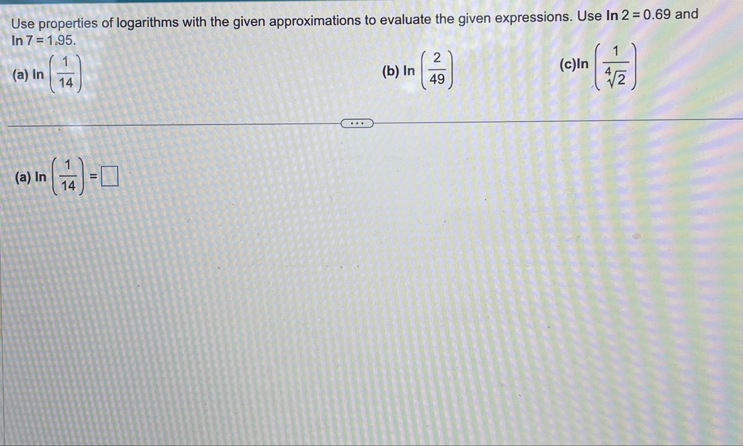 Solved Use properties of logarithms with the given | Chegg.com