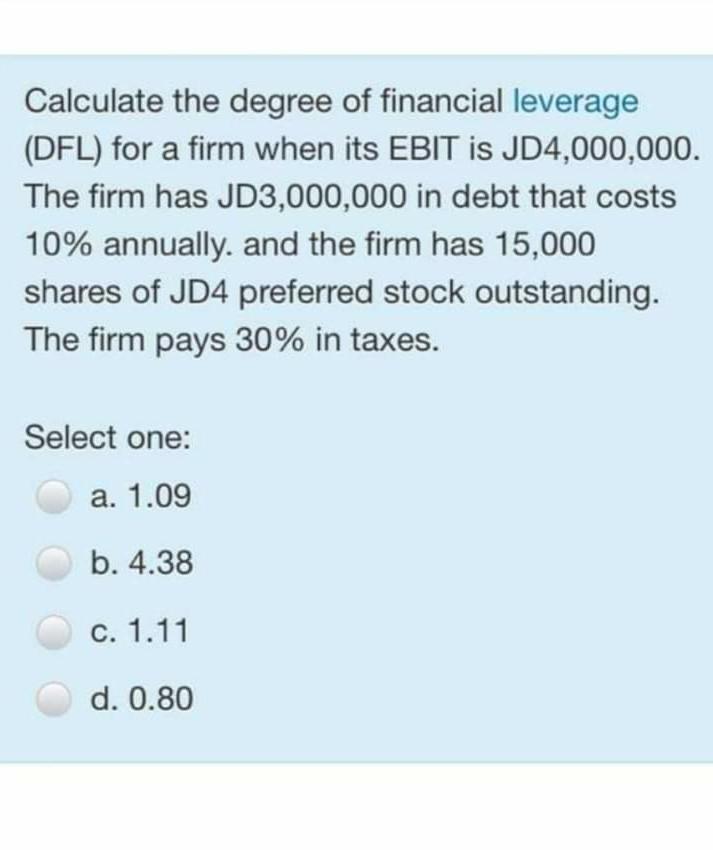 Solved Calculate the degree of financial leverage (DFL) for | Chegg.com