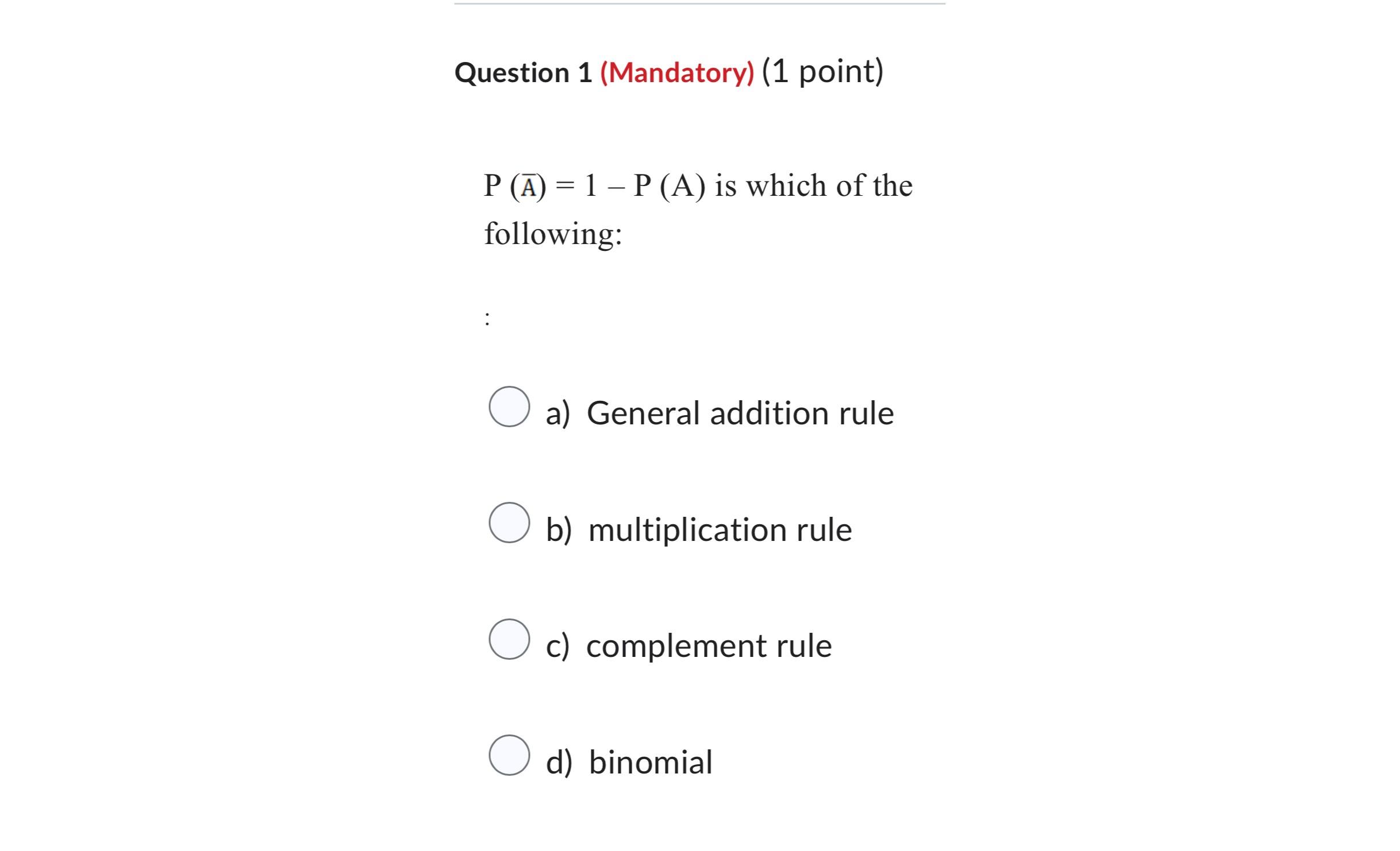 Solved Question 1 (Mandatory) (1 ﻿point)P(?bar (A))=1-P(A) | Chegg.com