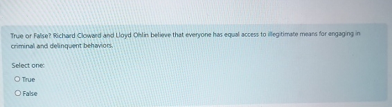 Solved True or False? Richard Cloward and Lloyd Ohlin | Chegg.com