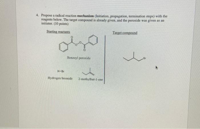 Solved 4. Propose a radical reaction mechanism (Initiation, | Chegg.com