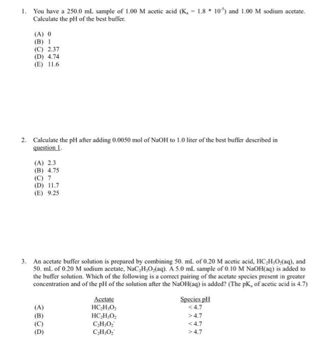 Solved 1. You have a 250.0 mL sample of 1.00M acetic acid | Chegg.com