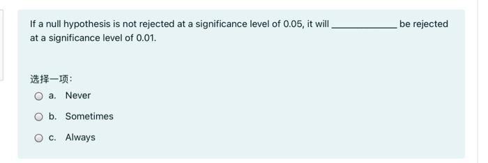 Solved If a null hypothesis is not rejected at a | Chegg.com