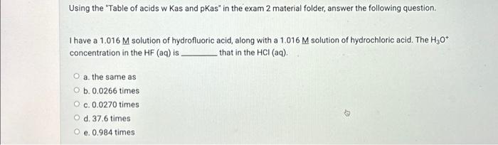 Solved Using the "Table of acids w Kas and pKas" in the exam | Chegg.com