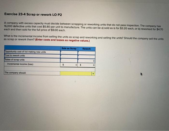 Solved Exercise 23-4 Scrap or rework LO P2 A company with | Chegg.com