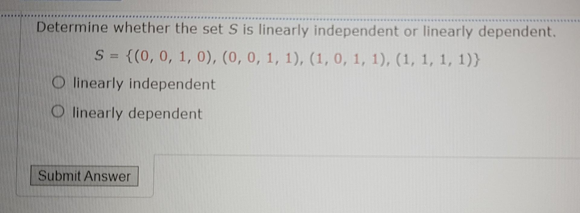 Solved Determine whether the set S is linearly independent | Chegg.com
