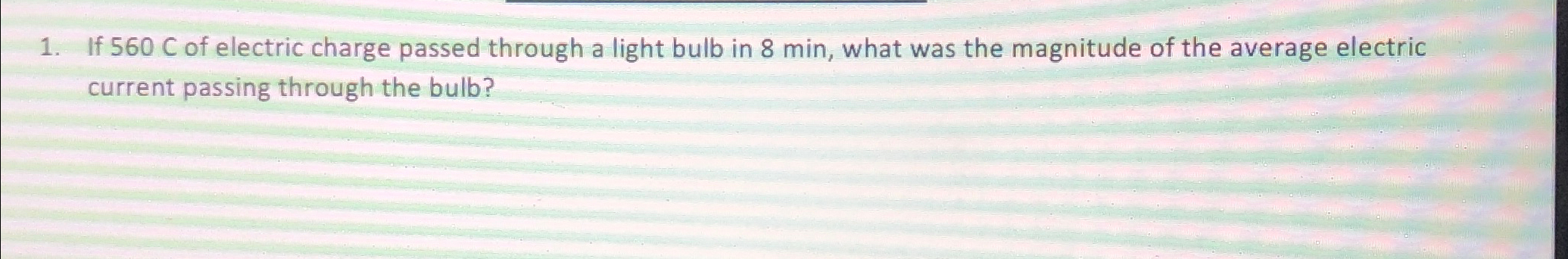 Solved If 560C ﻿of electric charge passed through a light | Chegg.com