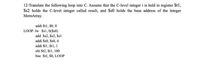 12-Translate the following loop into C. Assume that | Chegg.com