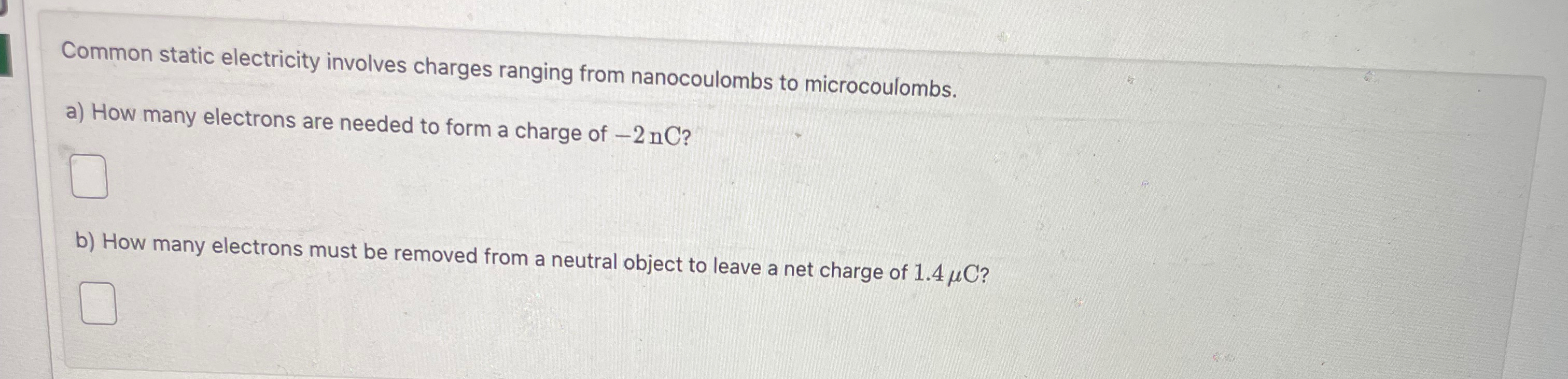 Solved Common static electricity involves charges ranging | Chegg.com