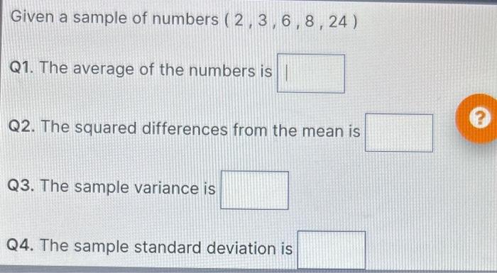 Solved Given a sample of numbers (2,3,6,8,24) Q1. The | Chegg.com