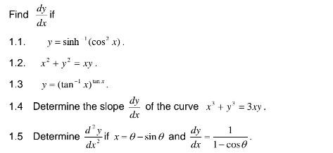Solved Find dxdy if 1.1. y=sinh−1(cos2x). 1.2. x2+y2=xy. 1.3 | Chegg.com