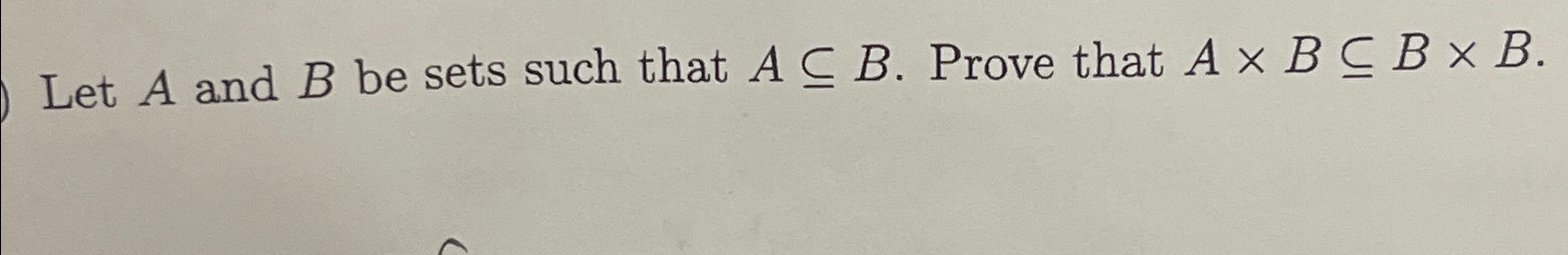 Solved Let A and B ﻿be sets such that AsubeB. Prove that | Chegg.com