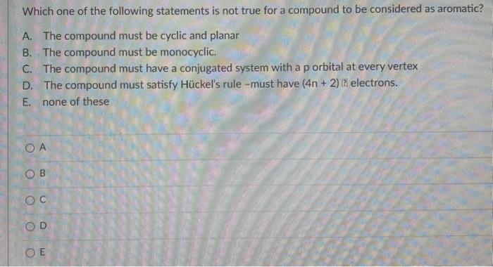 Solved Which one of the following statements is not true for | Chegg.com