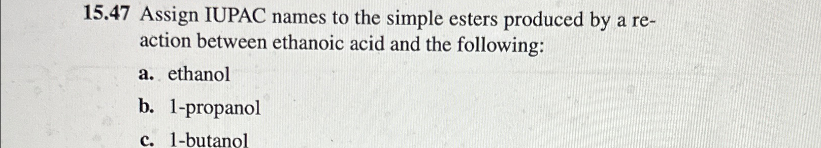 Solved 15.47 ﻿Assign IUPAC names to the simple esters | Chegg.com