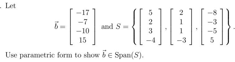 Solved Let b=⎣⎡−17−7−1015⎦⎤ and | Chegg.com