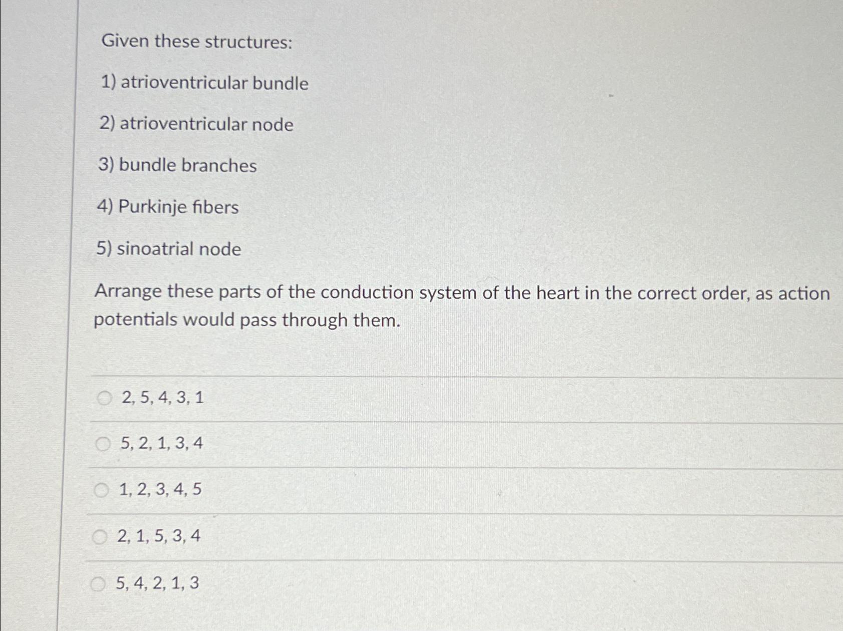 Solved Given these structures:atrioventricular | Chegg.com