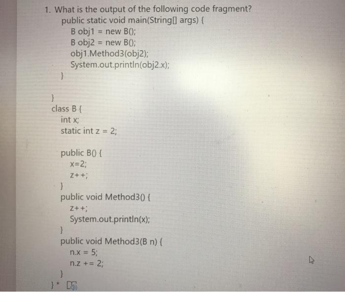 Solved 1. What is the output of the following code fragment? | Chegg.com