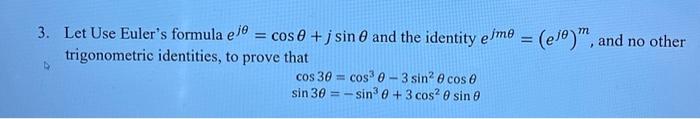 Solved 3. Let Use Euler's formula ejθ=cosθ+jsinθ and the | Chegg.com