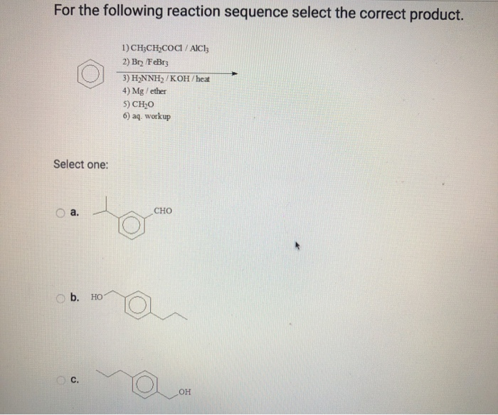 Solved For the following reaction sequence select the | Chegg.com
