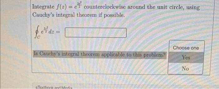 Solved Integrate f(2)= e counterclockwise around the unit | Chegg.com