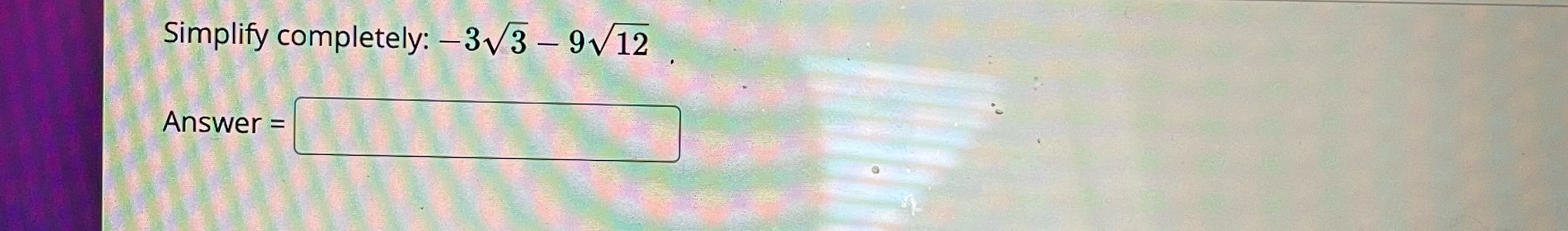 Simplify completely: -332-9122Answer = | Chegg.com
