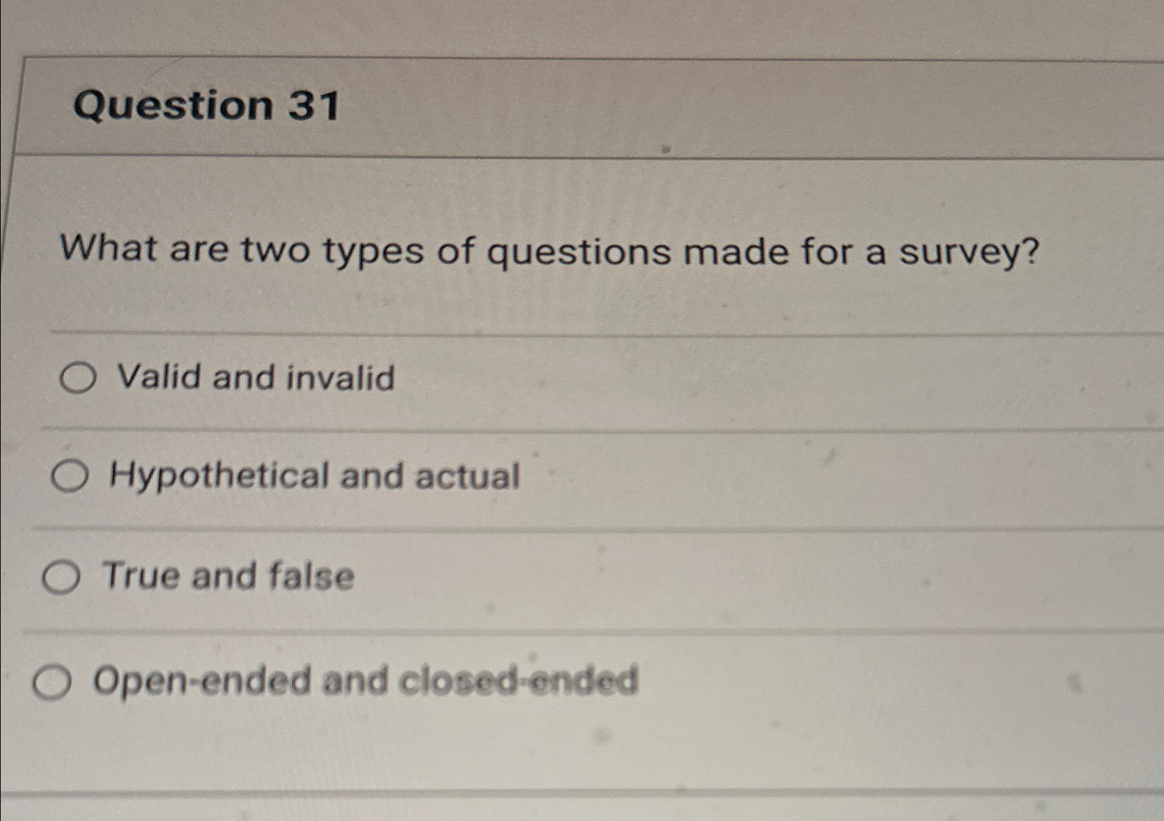 Solved Question 31What are two types of questions made for a | Chegg.com