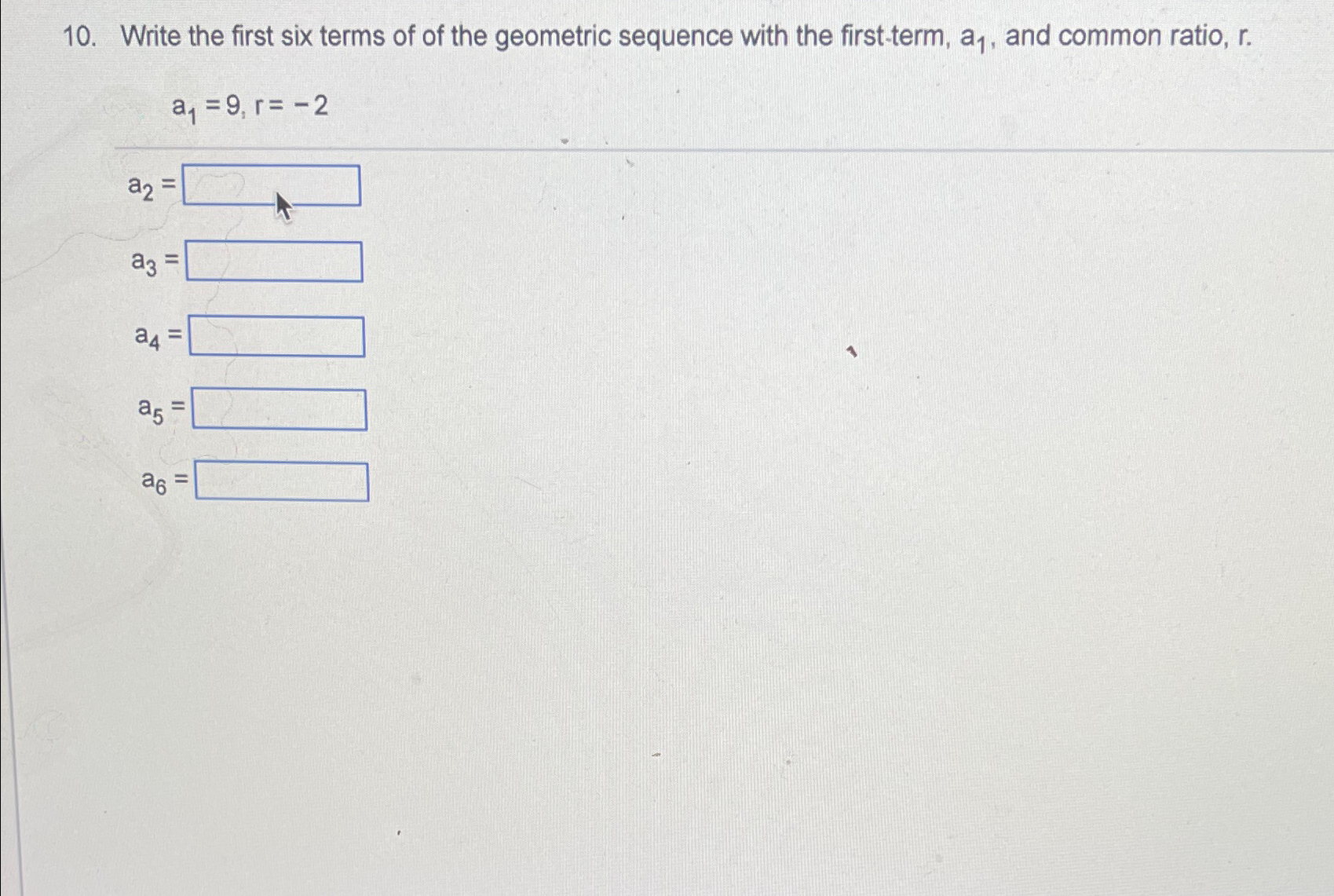 Solved Write the first six terms of of the geometric | Chegg.com