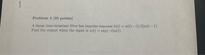 Solved Problem 2 (35 points) A linear time-invariant filter | Chegg.com