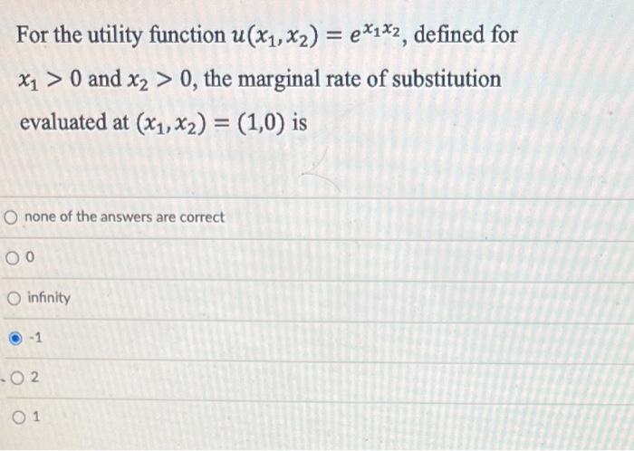 Solved For the utility function u(x1,x2)=ex1x2, defined for | Chegg.com