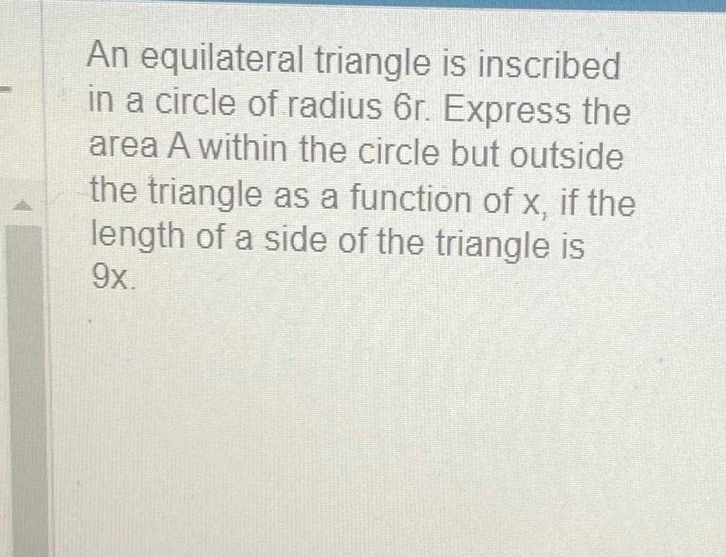 Solved An equilateral triangle is inscribed in a circle of | Chegg.com