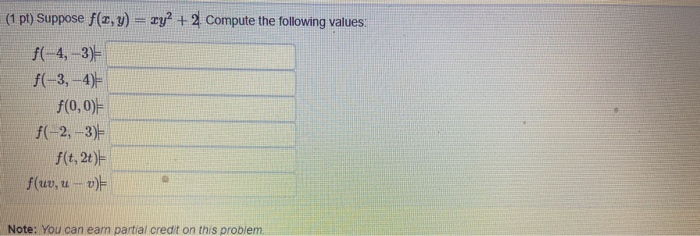 Solved (1 pt) Suppose f(, y) = xy2 + 2 Compute the following | Chegg.com