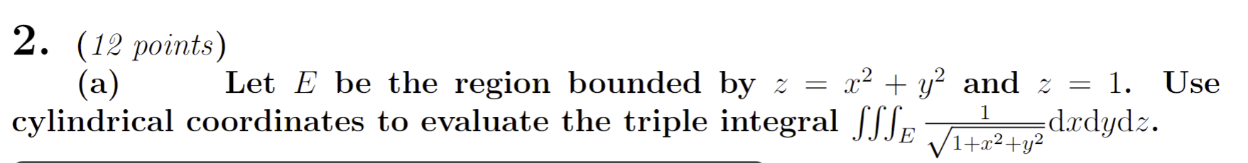 Solved (12 points)(a) Let E be the region bounded by | Chegg.com Solved (12 points)(a) Let E be the region bounded by | Chegg.com
