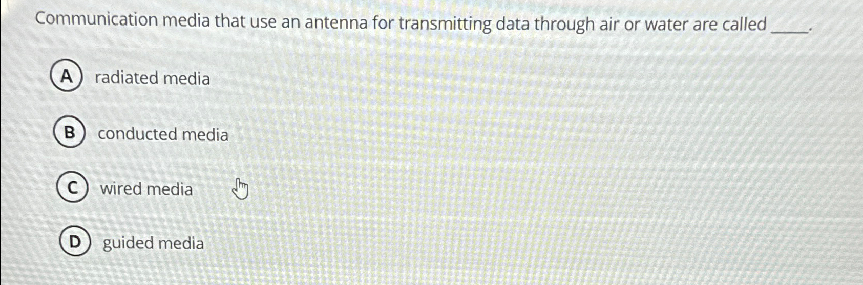 Solved Communication media that use an antenna for | Chegg.com