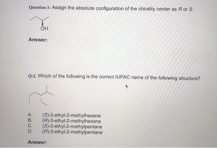 Solved Question 1: Assign the absolute configuration of the | Chegg.com