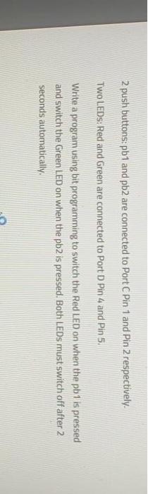 Solved 2 push buttons: pb1 and pb2 are connected to Port C | Chegg.com
