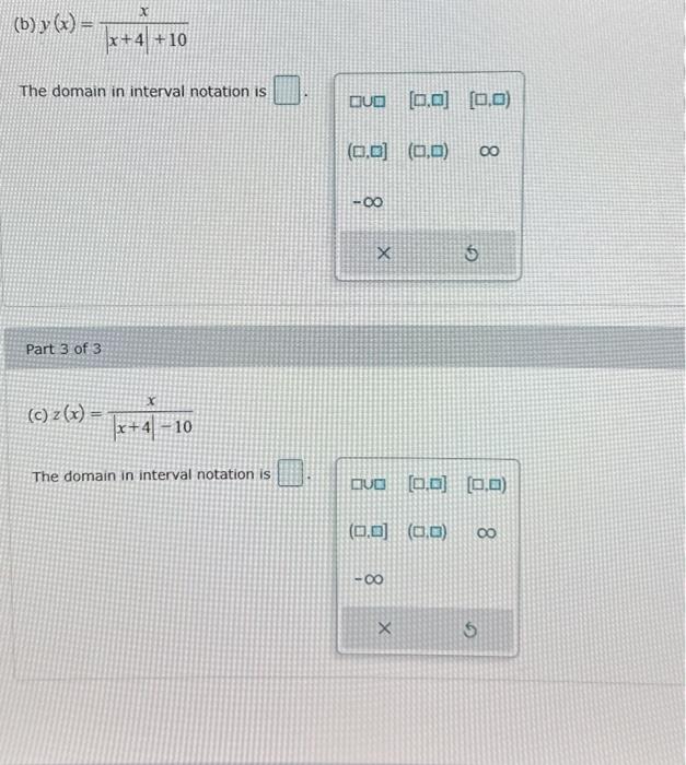 Solved (b) y(x)=∣x+4∣+10x The domain in interval notation is | Chegg.com