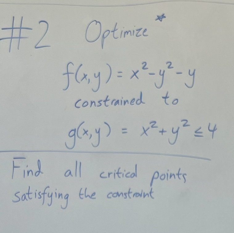 Solved #2Optimizef(x,y)=x2-y2-yconstrained | Chegg.com