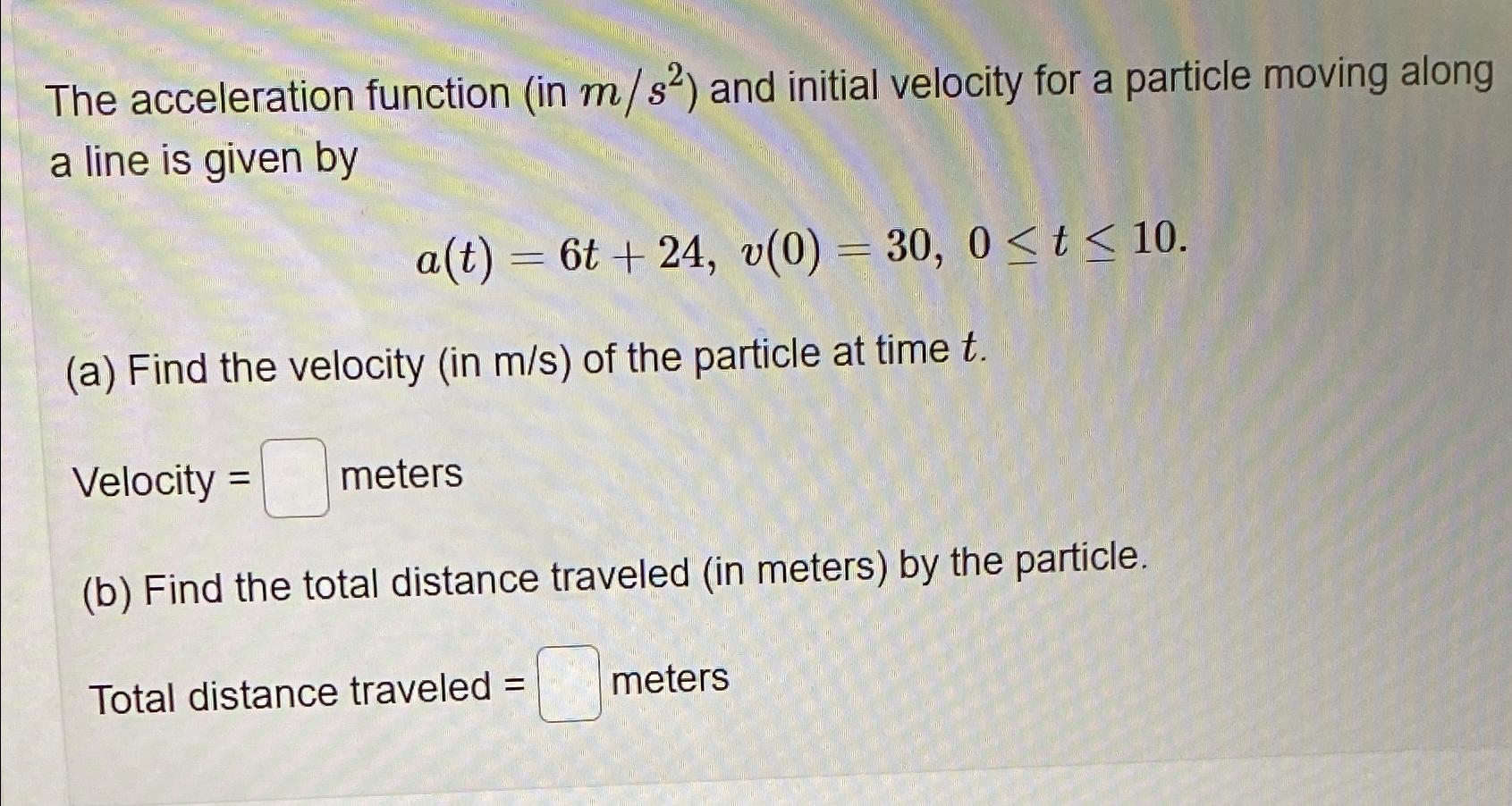 Solved The acceleration function (in ms2 ) ﻿and initial | Chegg.com
