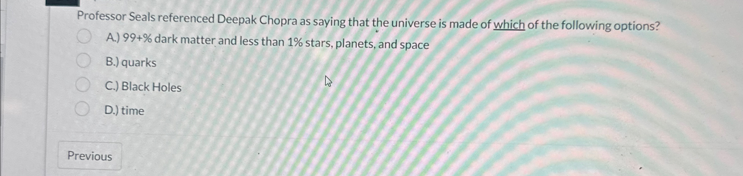 Solved Professor Seals referenced Deepak Chopra as saying | Chegg.com