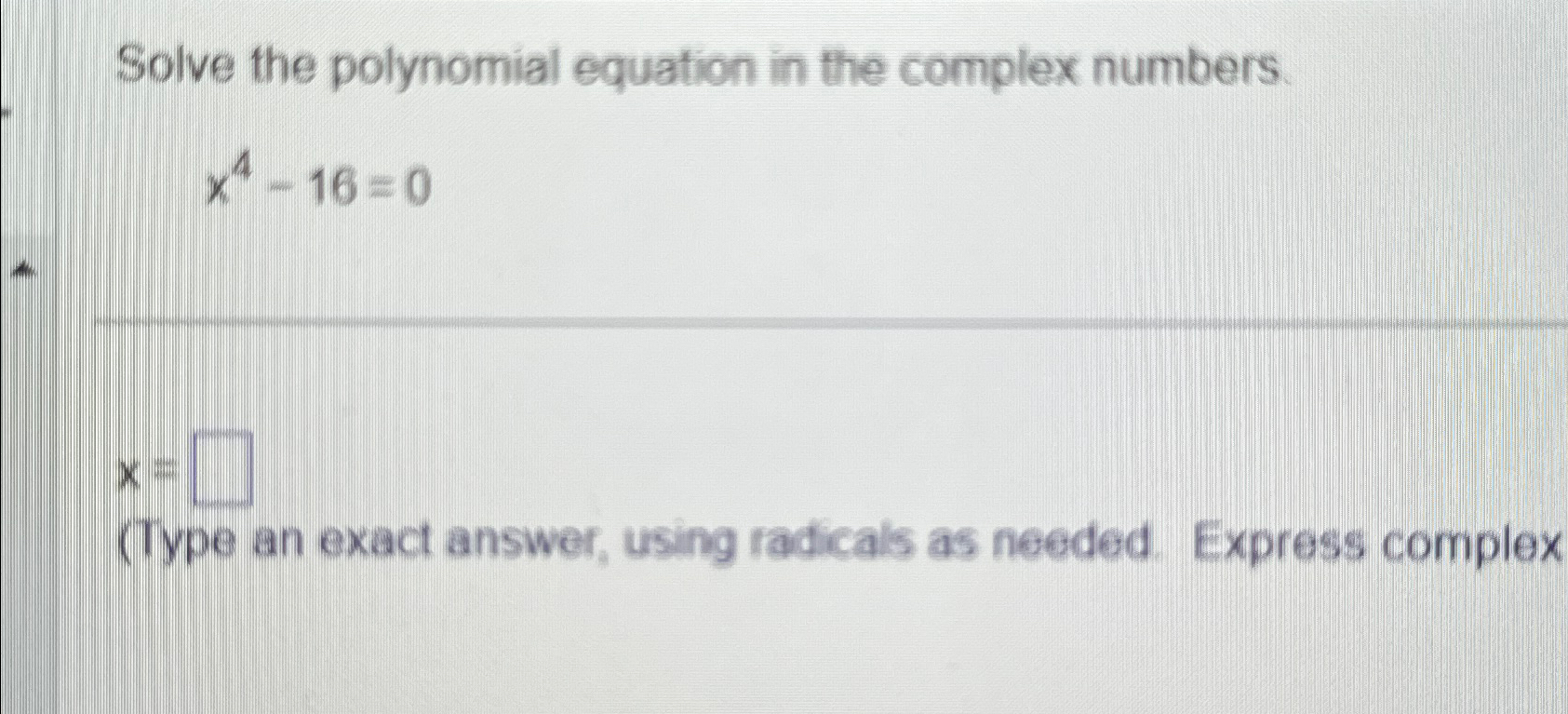 Solved Solve the polynomial equation in the complex | Chegg.com