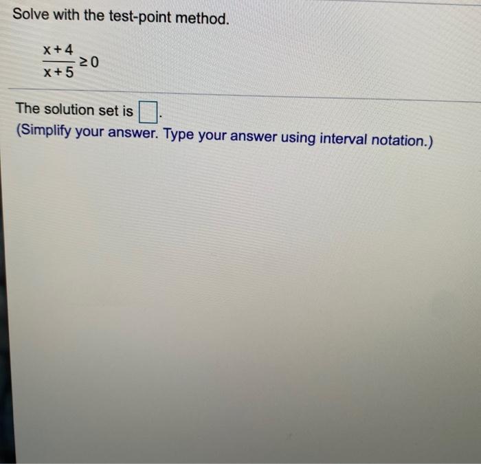 Solved Solve with the test-point method. X+4 20 X + 5 The | Chegg.com