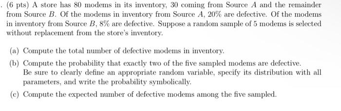 Solved (6 pts) A store has 80 modems in its inventory, 30 | Chegg.com
