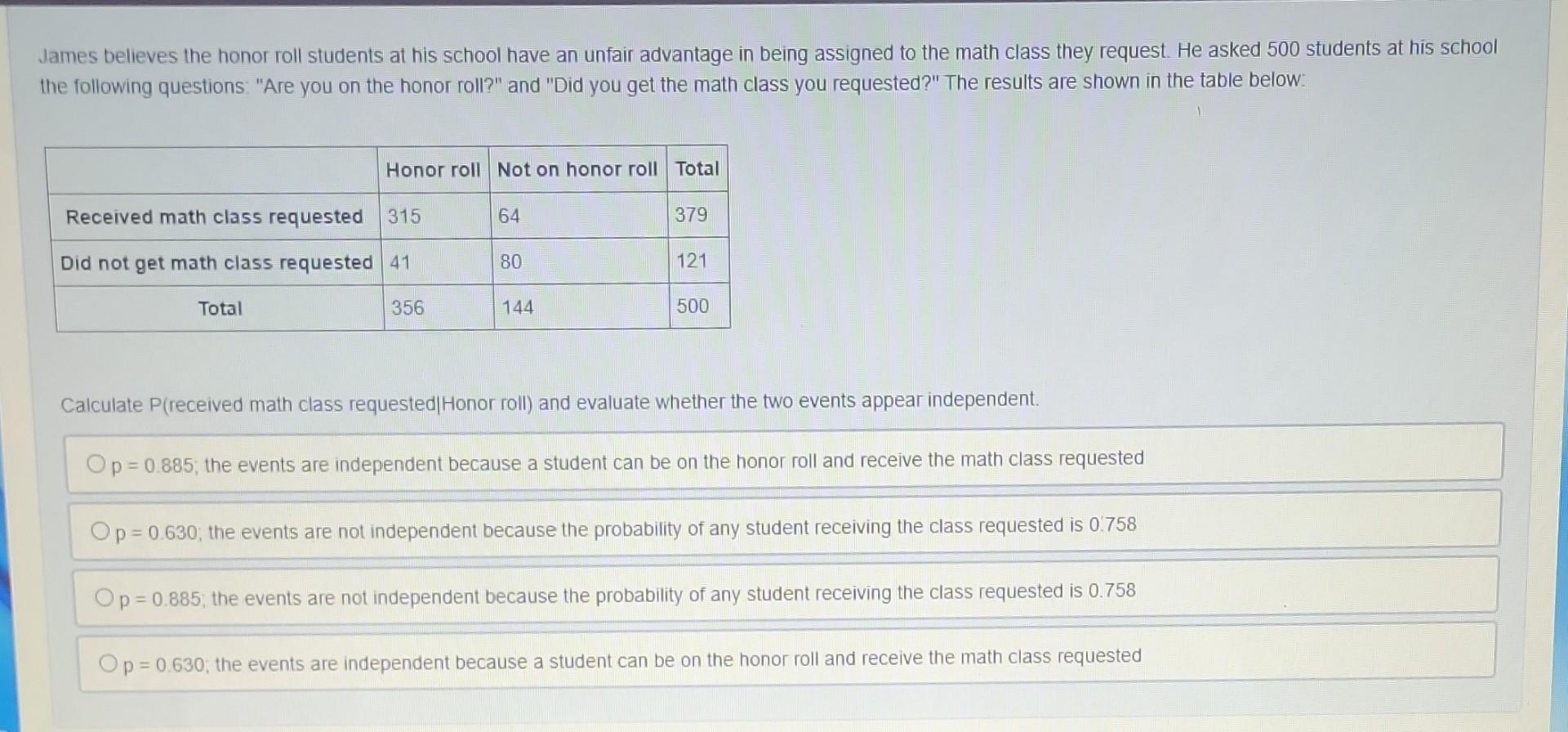 Solved James believes the honor roll students at his school | Chegg.com